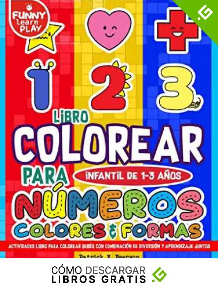 Libro Colorear para Infantil de 1-3 años - Número , Colores , Formas ...